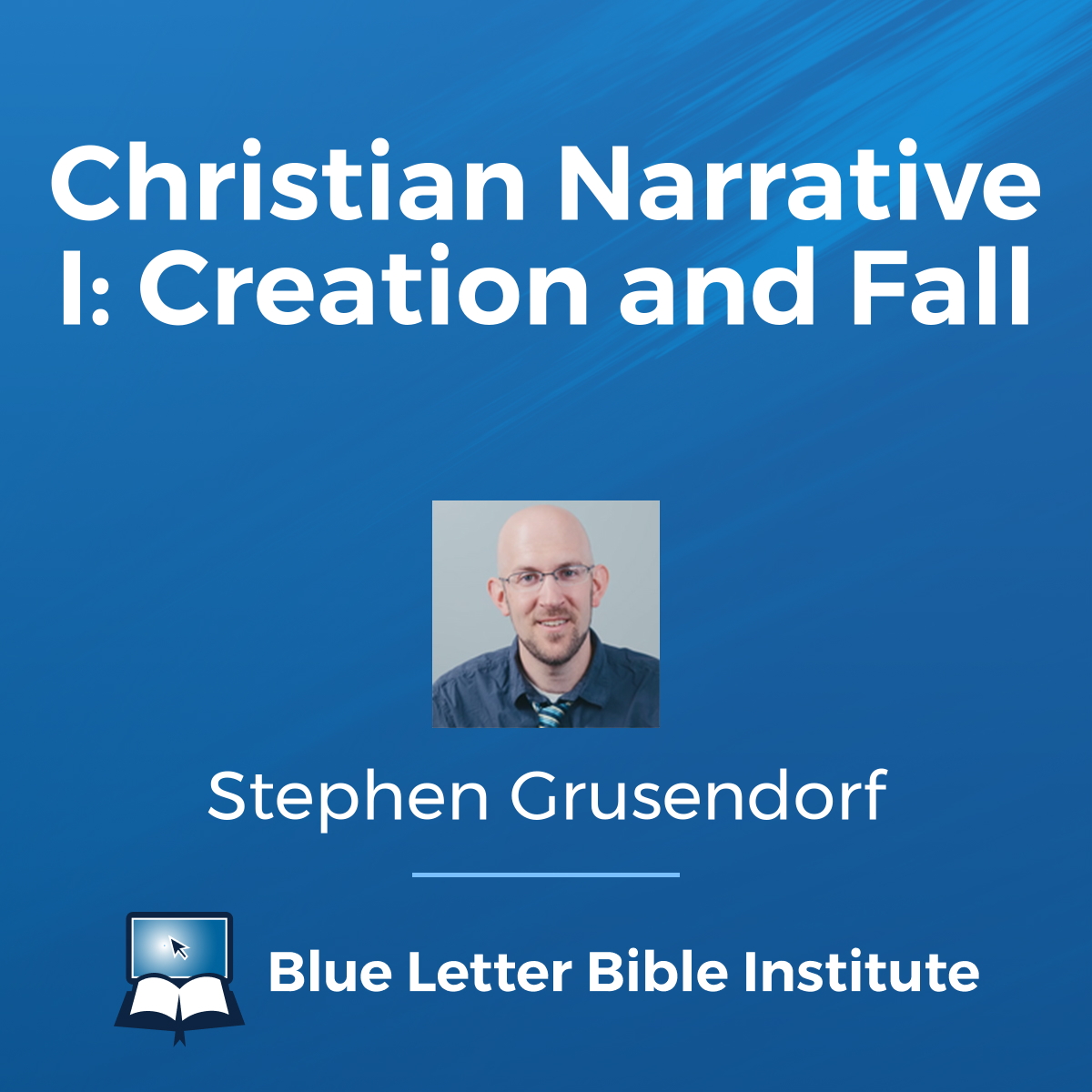 Course Info | Christian Narrative 1 Creation and Fall