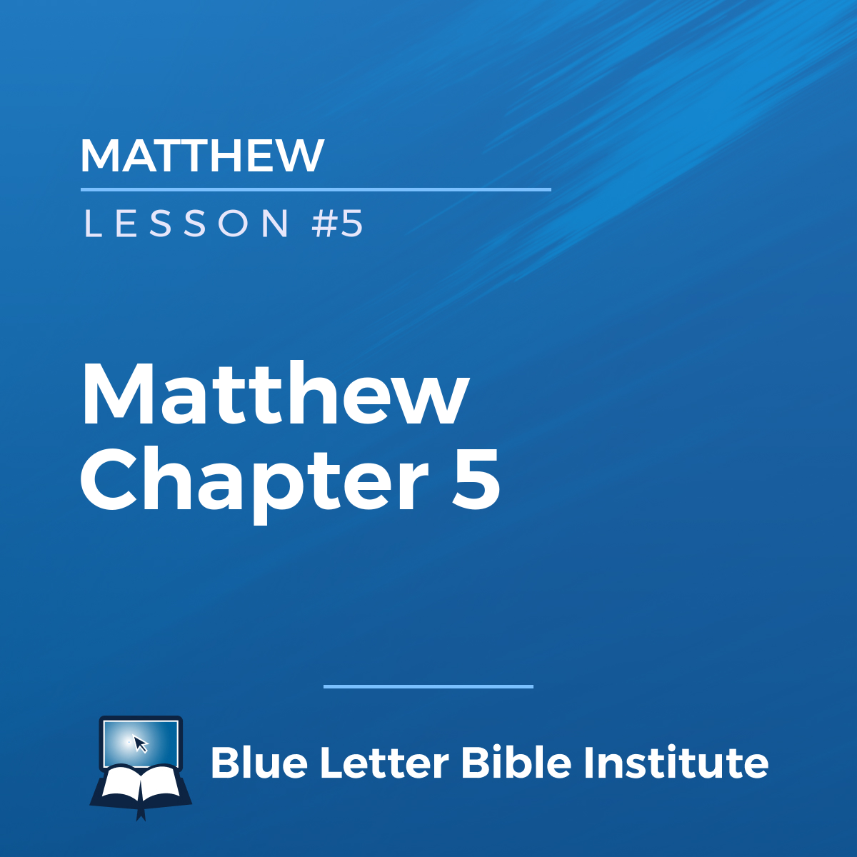Lesson 5: Matthew Chapter 5 | Matthew