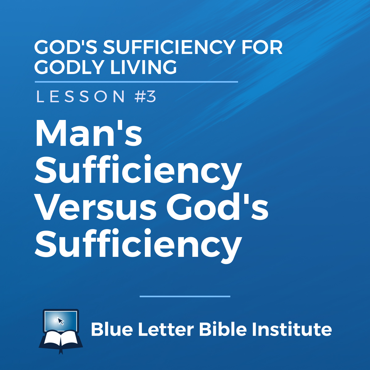 Lesson 3: Man's Sufficiency Versus God's Sufficiency | God's ...