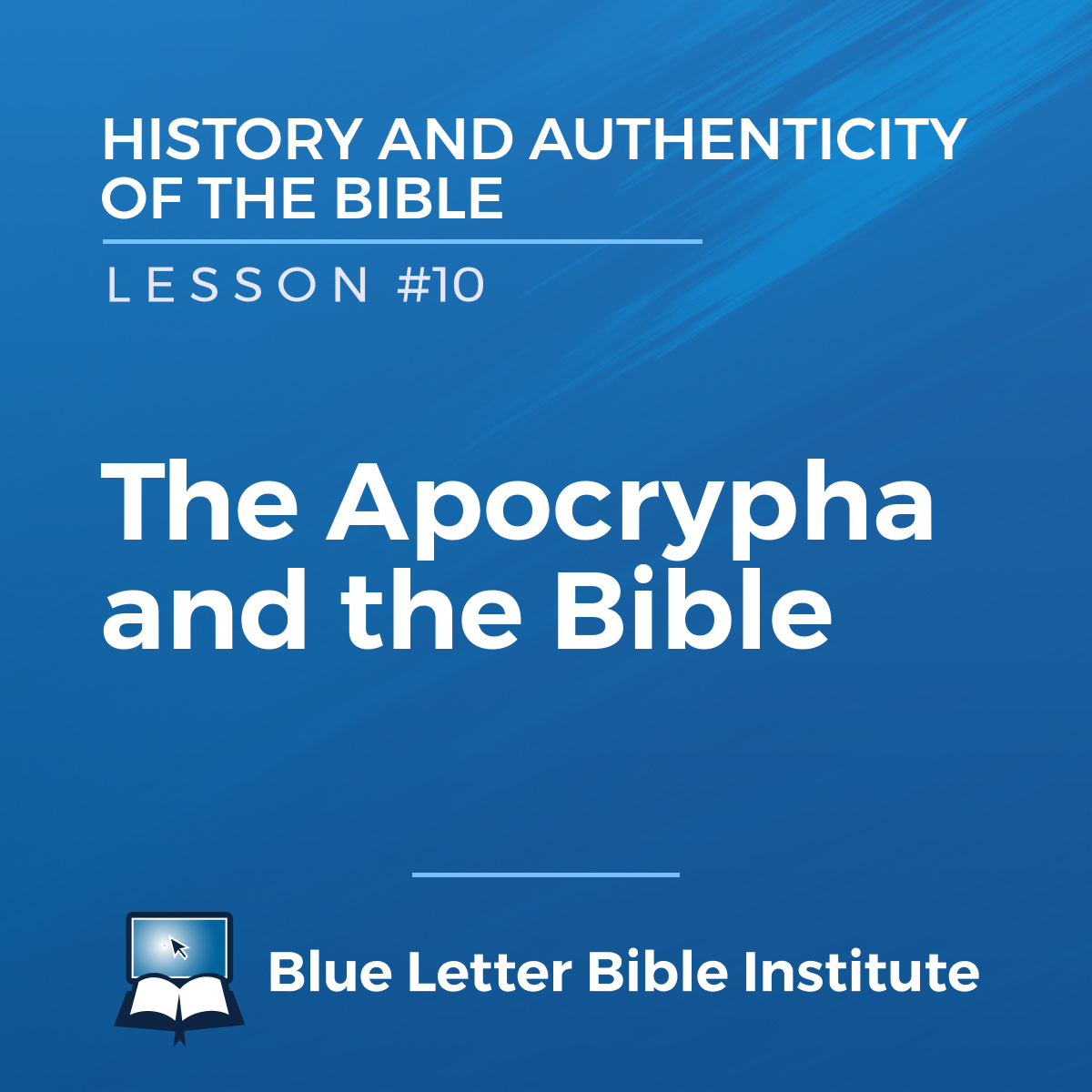 Lesson 10: The Apocrypha and the Bible | History and Authenticity of ...