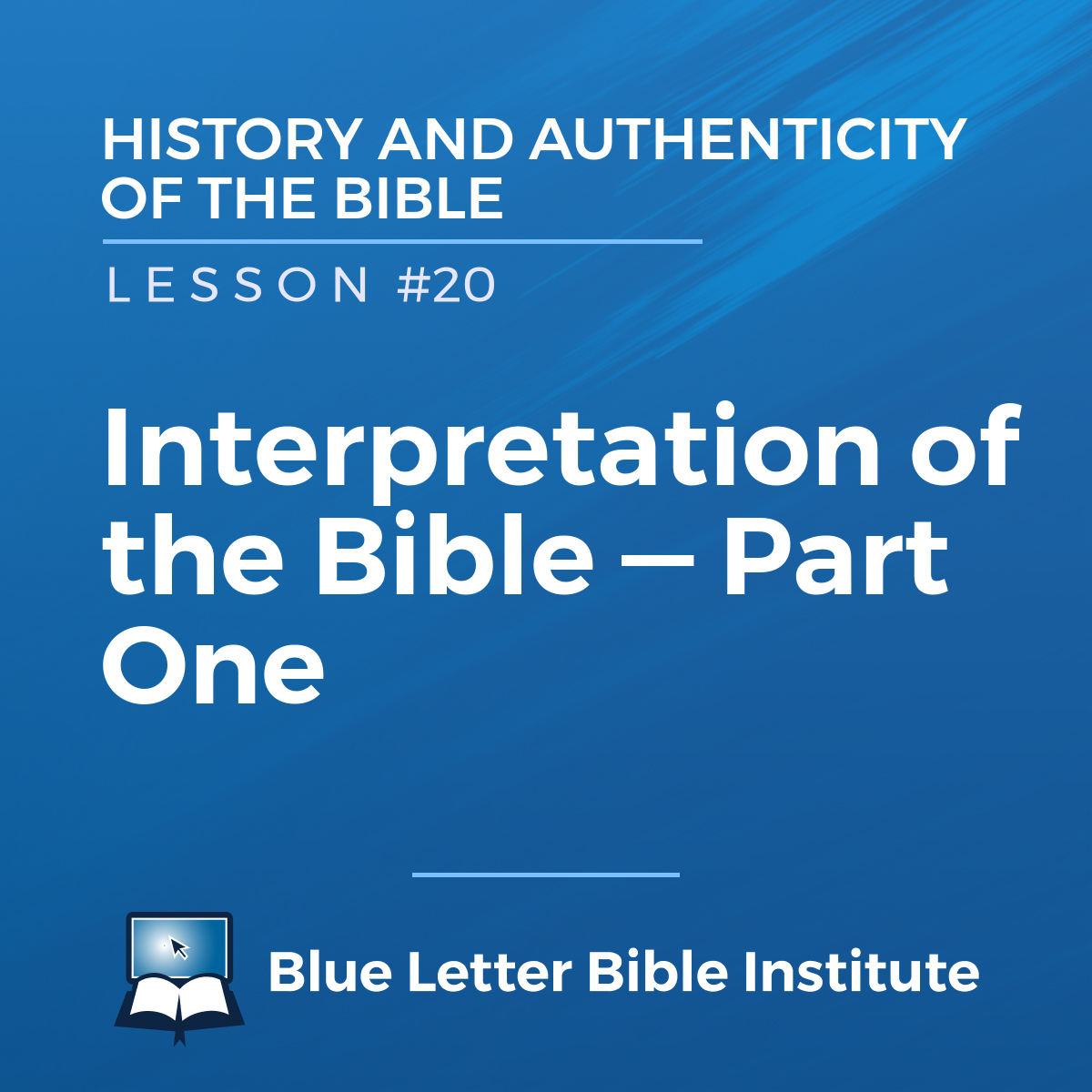 Lesson 20: Interpretation of the Bible — Part One | History and ...