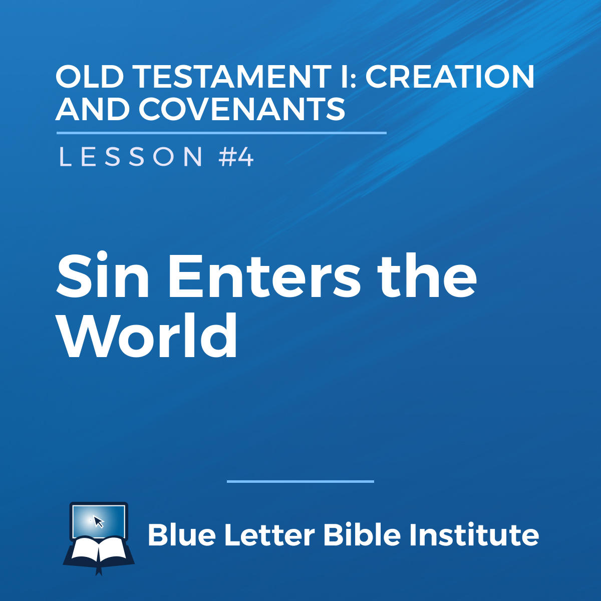 Unit #1 Lesson 4: Sin Enters the World | Old Testament I: Creation and ...