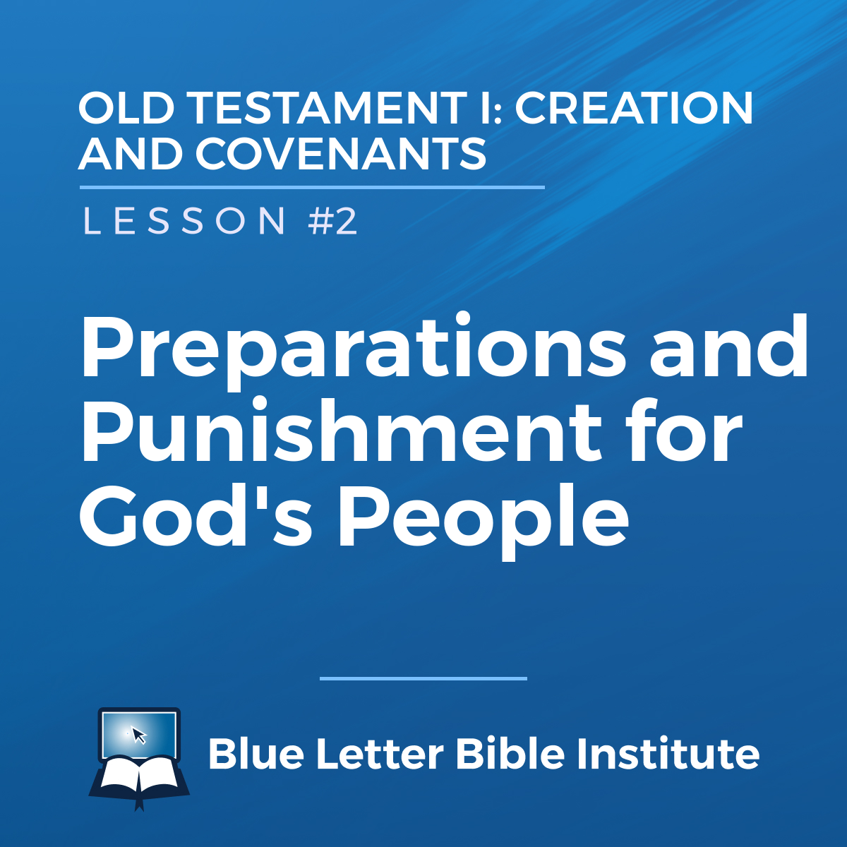 Unit #5 Lesson 2: Preparations and Punishment for God's People | Old ...