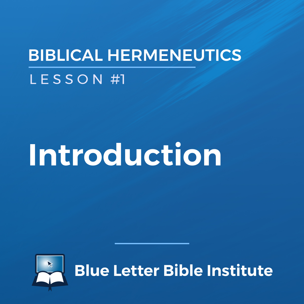 Unit #2 Lesson 1: Introduction | Biblical Hermeneutics