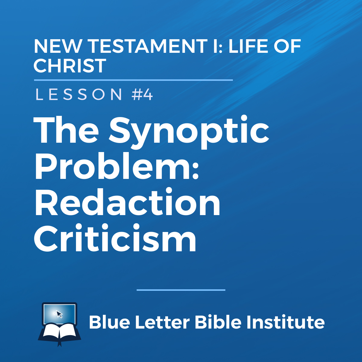 Unit #1 Lesson 4: The Synoptic Problem: Redaction Criticism | New ...