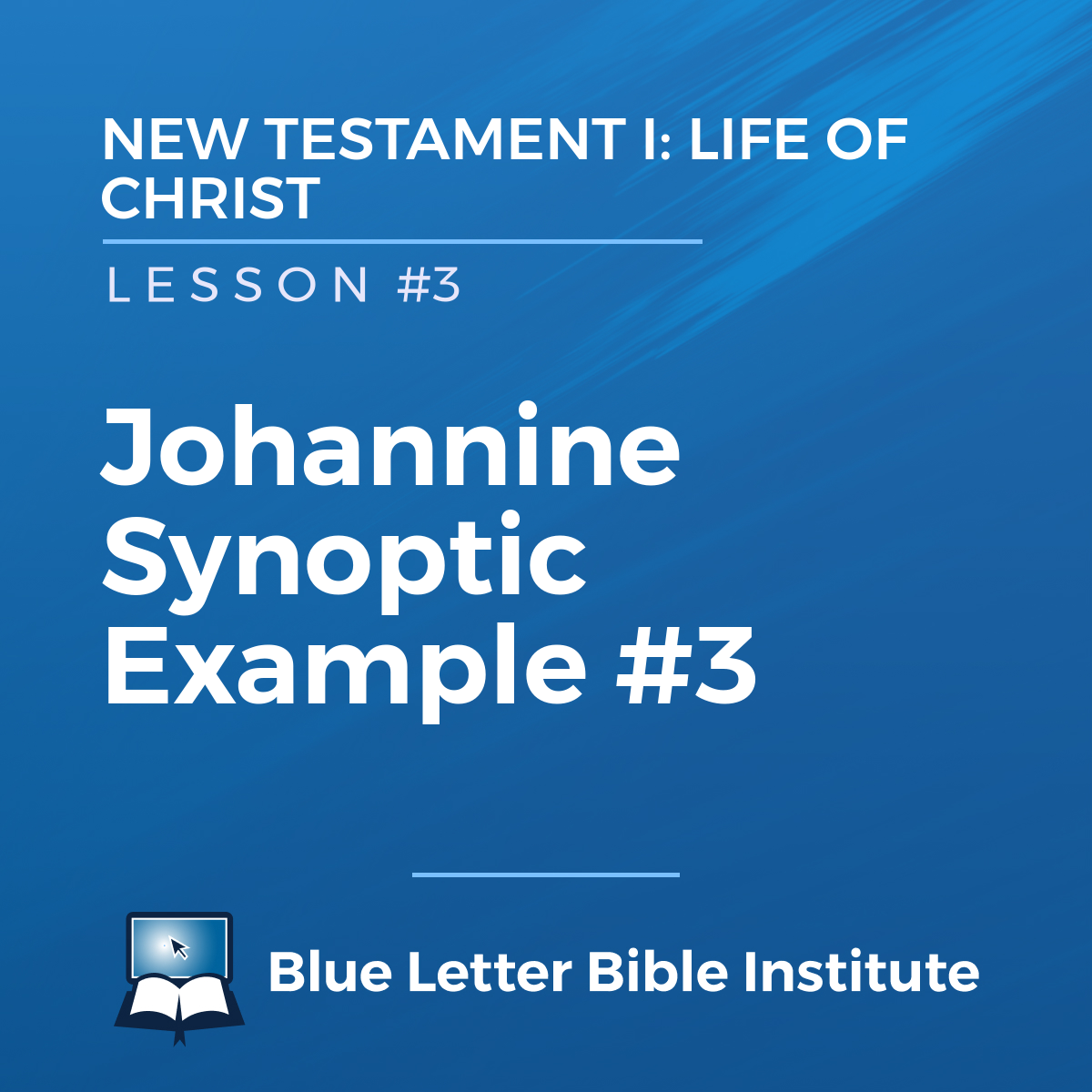 Unit #6 Lesson 3: Johannine Synoptic Example #3 | New Testament I: Life ...