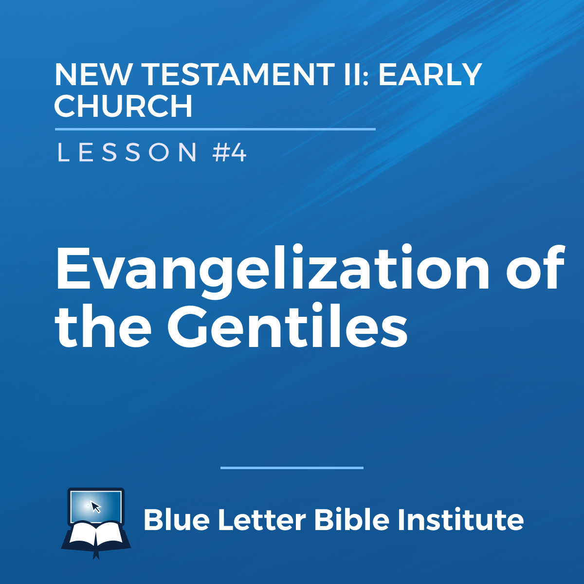 Unit #3 Lesson 4: Evangelization of the Gentiles | New Testament II ...