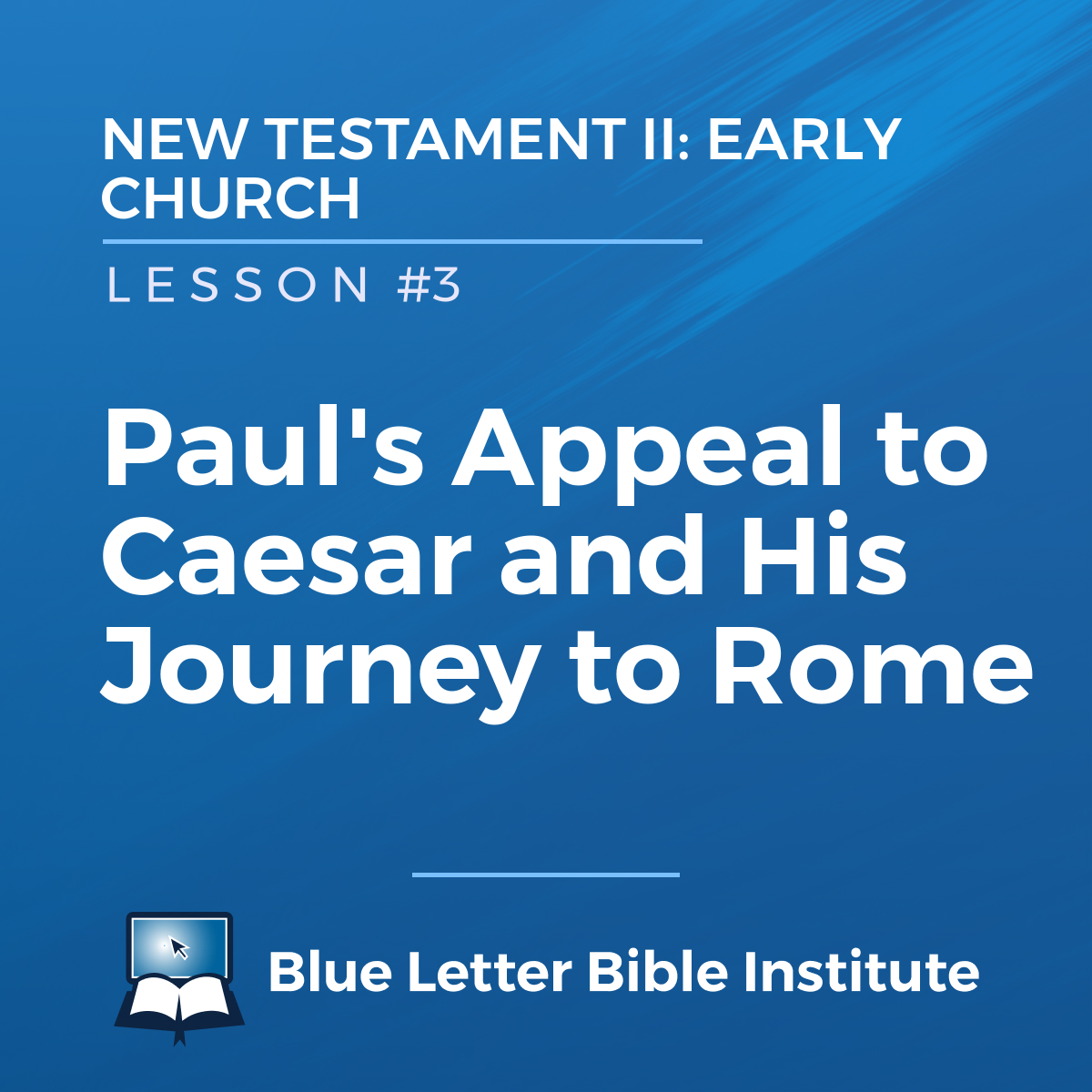 Unit #6 Lesson 3: Paul's Appeal to Caesar and His Journey to Rome | New ...