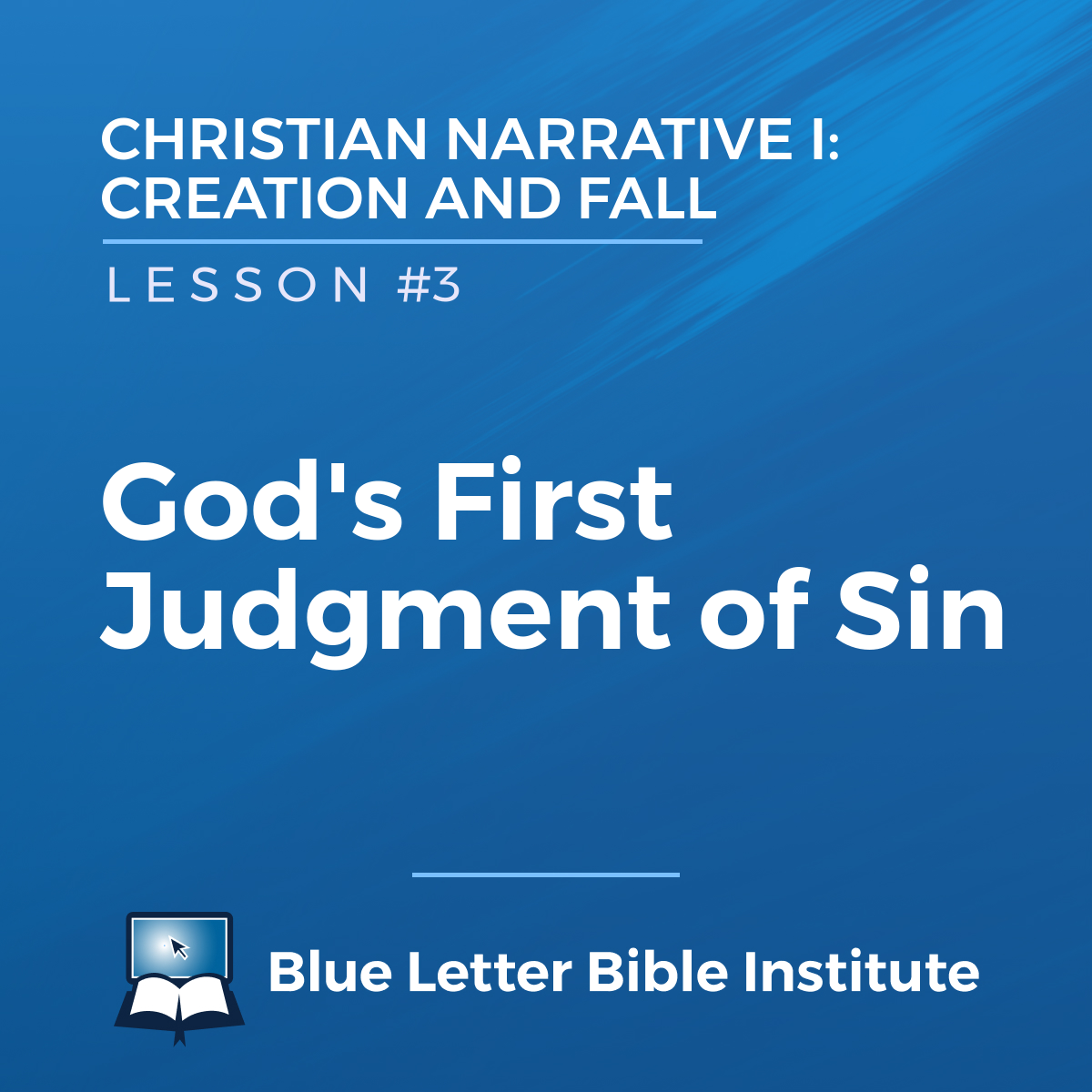 Unit #5 Lesson 3: God's First Judgment of Sin | Christian Narrative I ...