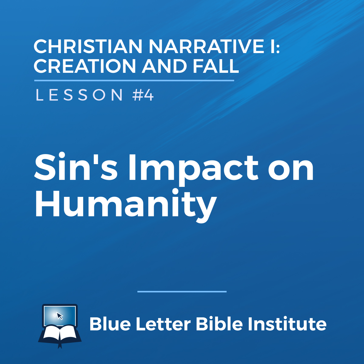Unit #5 Lesson 4: Sin's Impact on Humanity | Christian Narrative I: Creation and Fall