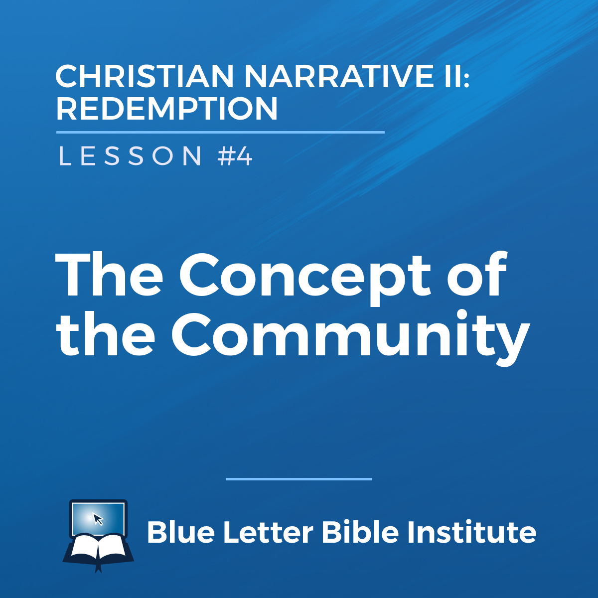 Unit #4 Lesson 4: The Concept of the Community | Christian Narrative II ...