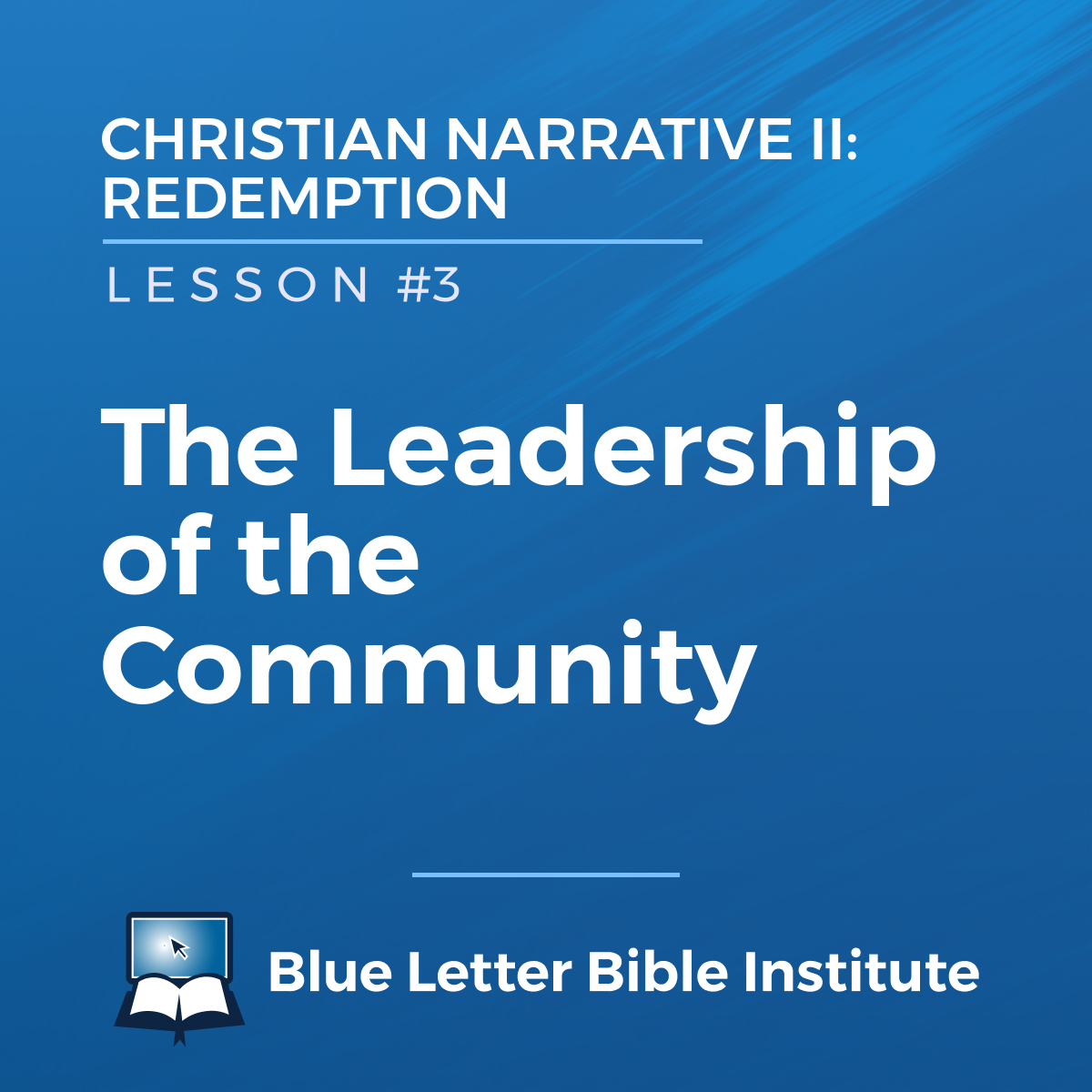 Unit #5 Lesson 3: The Leadership of the Community | Christian Narrative ...