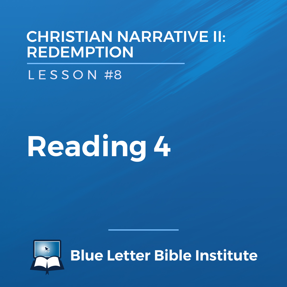 Unit #6 Lesson 8: Reading 4 | Christian Narrative II: Redemption