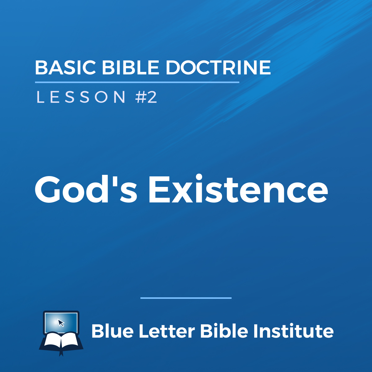 Unit #2 Lesson 2: God's Existence | Basic Bible Doctrine