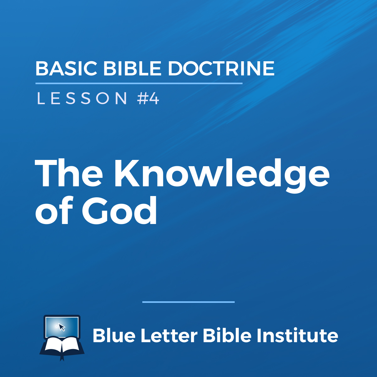 Unit #5 Lesson 4: The Knowledge of God | Basic Bible Doctrine