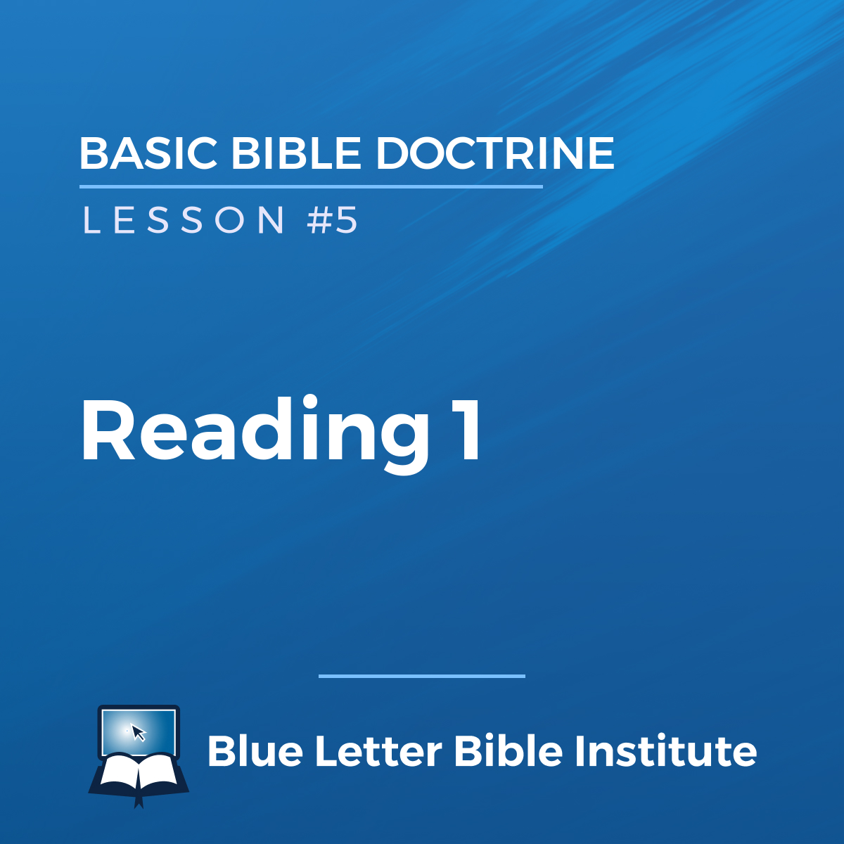 Unit #6 Lesson 5: Reading 1 | Basic Bible Doctrine