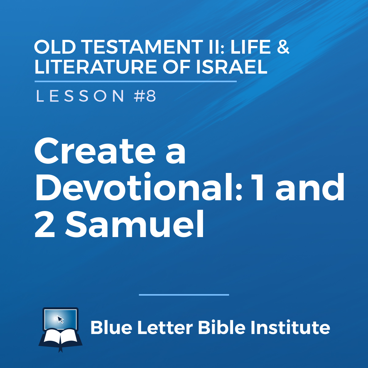 Unit #2 Lesson 8: Create a Devotional: 1 and 2 Samuel | Old Testament ...