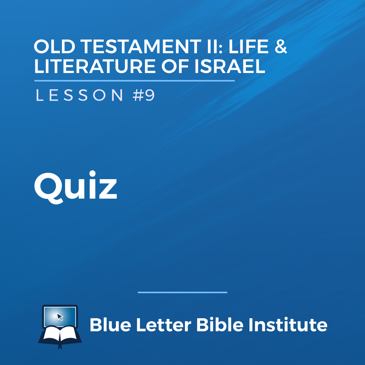 Unit #3 Lesson 9: Quiz | Old Testament II: Life & Literature of Israel