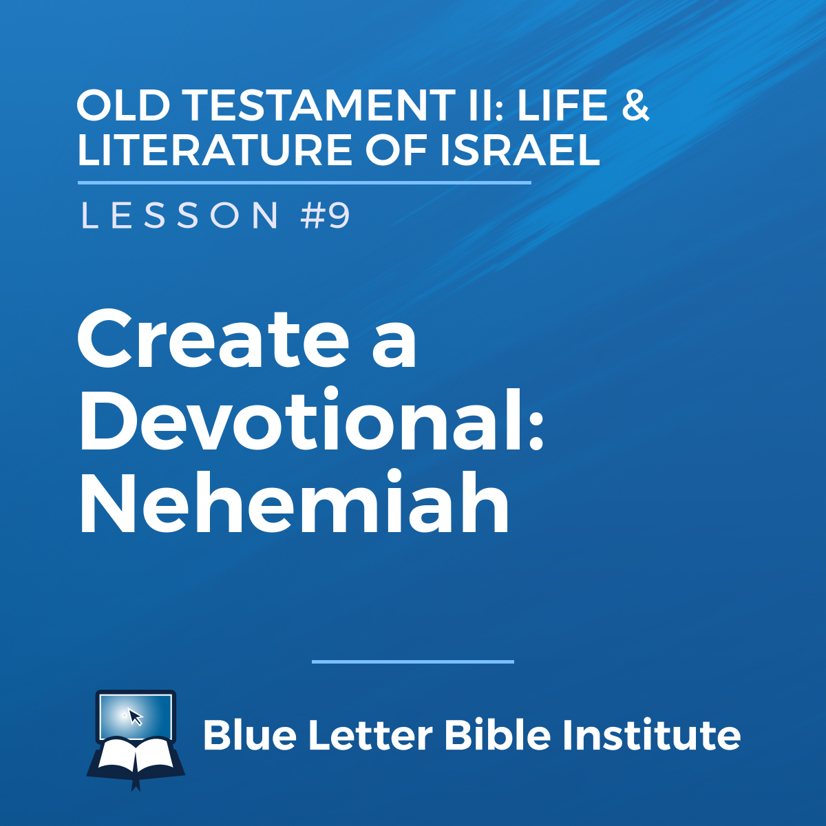 Unit #5 Lesson 9: Create a Devotional: Nehemiah | Old Testament II ...